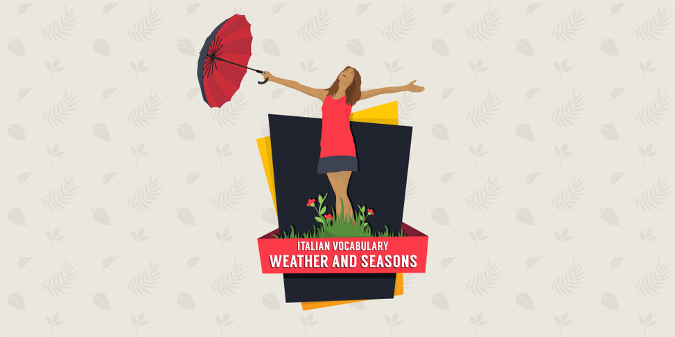 Italian Vocabulary: Words and Phrases to Talk About the Weather