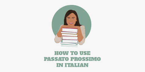 How to Talk About the Past in Italian: A Guide to the Passato Prossimo