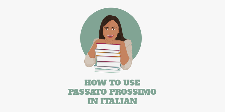 How to Talk About the Past in Italian: A Guide to the Passato Prossimo