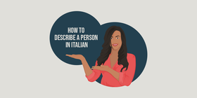 How to Describe a Person in Italian | Talk in Italian