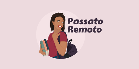 How to Talk About the Past in Italian: A Guide to the Passato Remoto